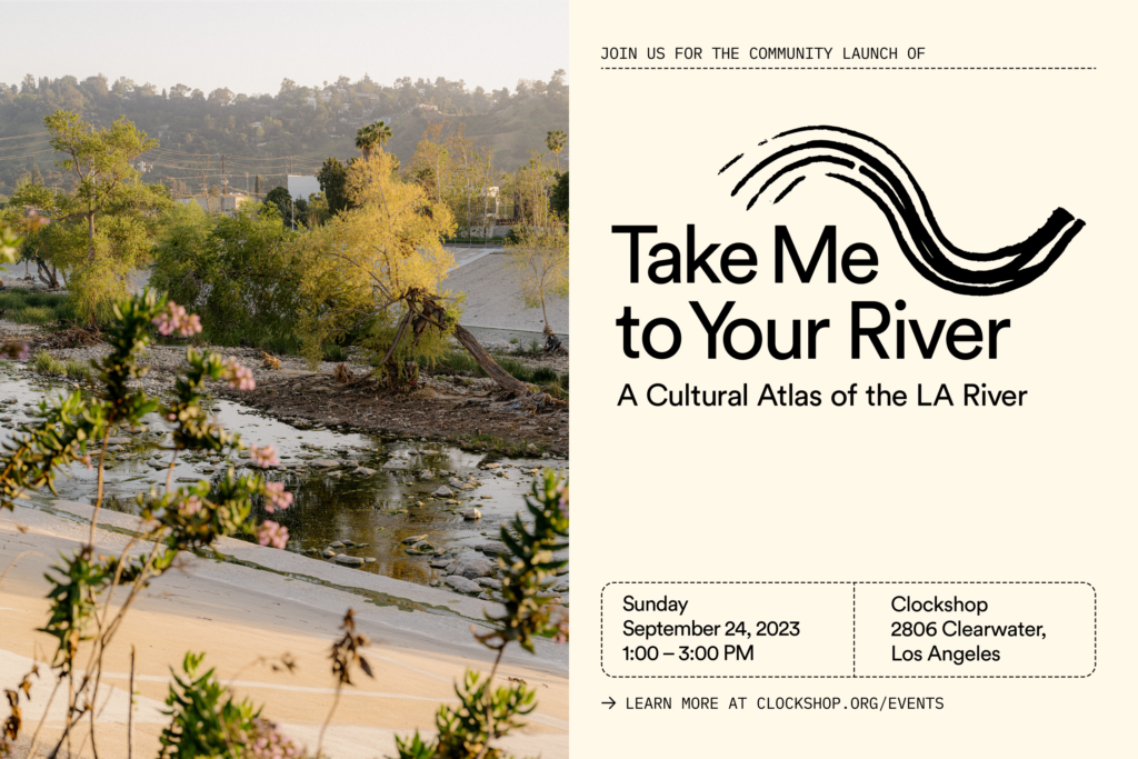 Community Launch: Take Me to Your River - Clockshop
